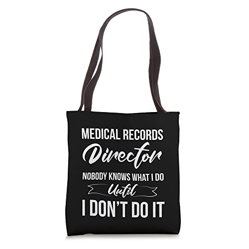 Medical Records Director Nobody Knows What I Do Tote Bag