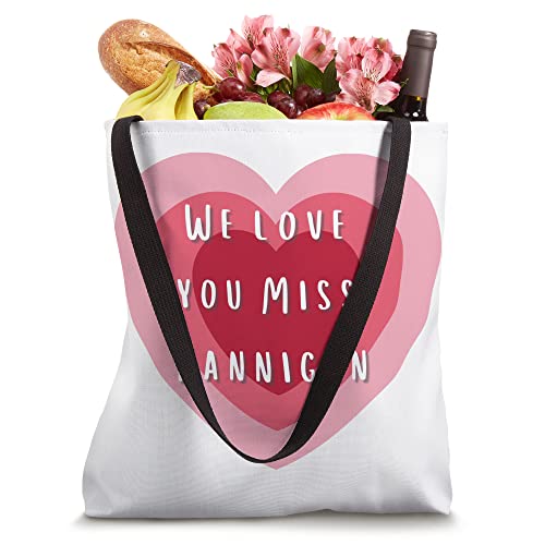 We Love You Miss Hannigan Annie Tote Bag