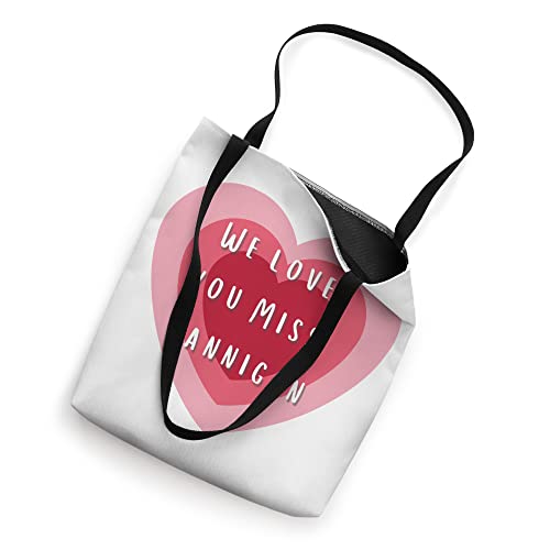 We Love You Miss Hannigan Annie Tote Bag