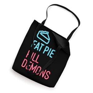 Eat Pie, Kill Demons - Supernatural Tote Bag