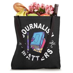 Journalist Proud Reporter Newspaperman Journalism Matters Tote Bag