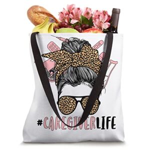 Caregiver Life Caregiving Caregivers Tote Bag