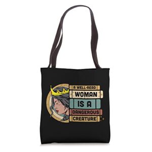 book lover’s “a well read woman is a dangerous creature” tote bag