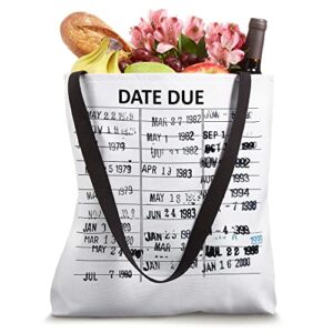 Library Due Date - Librarian Date Due Tote Bag