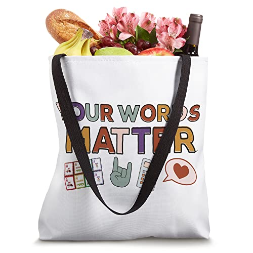 Your Words Matter AAC SPED Teacher Inclusion Neurodiversity Tote Bag