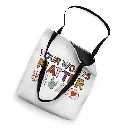 Your Words Matter AAC SPED Teacher Inclusion Neurodiversity Tote Bag