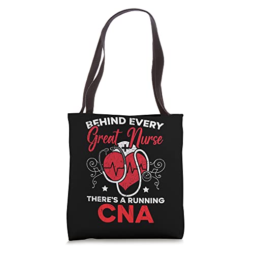 Behind Every Great Nurse There's A Running CNA Tote Bag