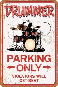 drummer parking only sign drummer gifts for men funny metal signs drummer kit wall decoration boy room decor band decor restaurant cafe pub garage poster drummer man cave decor 8 x 12 inch