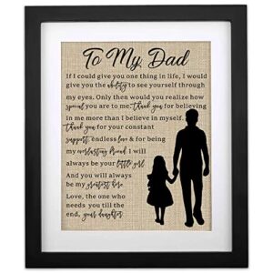 dad gift from daughter, to my dad birthday father’s day burlap print 11″ x 13″, dad christmas gifts from daughter bonus daughter, i will always be your little girl, dad gift ideas, thank you dad