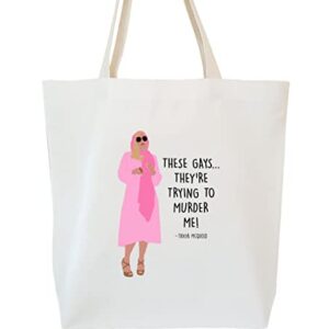 These Gays They're Trying To Murder Me Tanya McQuoid Quotes White Lotus Merch Tote Bag Gifts