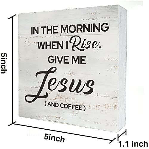 Coffee Quote in the Morning When I Rise Give Me Jesus and Coffee Wood Box Sign Rusitc Wooden Box Sign Farmhouse Home Kitchen Coffee Bar Desk Shelf Decor (5 X 5 Inch)