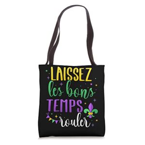 laissez les bons temps rouler for mardi gras party tote bag