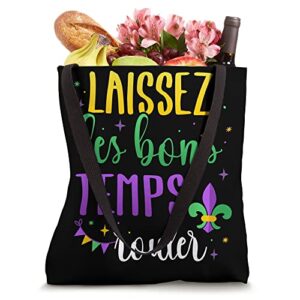 Laissez les bons temps rouler for Mardi Gras party Tote Bag