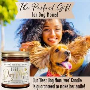 Dog Mom Gifts for Women, Dog Lovers Gifts for Women - 'Best Dog Mom Ever' Soy Candle, w/Fresh Linen I Gifts for Dog Lovers I Dog Gifts for Women I 9oz Reusable Jar, 50Hr Burn, Made in USA