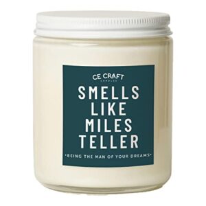 ce craft – smells like miles teller scented candle – vanilla oak scented candle – gift for her, girlfriend gift, pop culture gift, celebrity candle