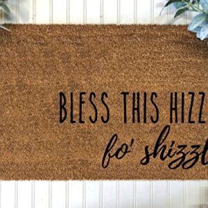 Bless This Hizzle Fo Shizzle Door Mat Funny Door Mat Housewarming Gift Home Gifts Doormat Welcome Mat Funny Wedding Gift Wedding Gift Machine Washable Shoe Mat Porch Decor 18x30 Inches