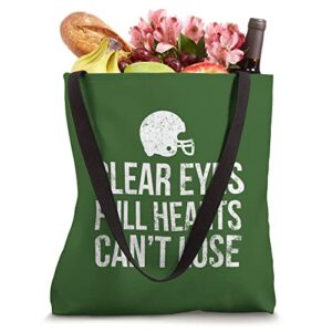 Clear Eyes Full Heart Can't Lose Football Football Team Tote Bag