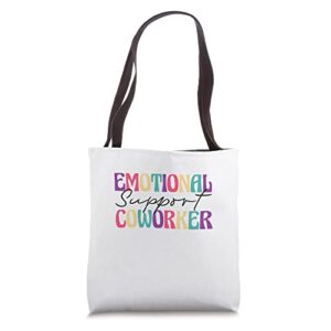 emotional support coworker tote bag