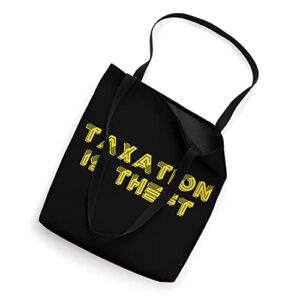 Taxation is Theft Libertarian Conservative USA Ancap Liberty Tote Bag