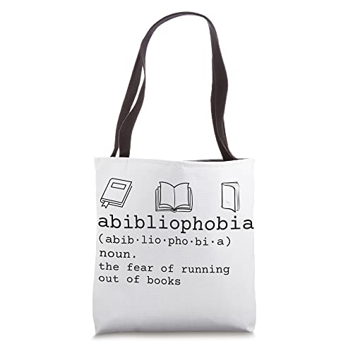 Abibliophobia definition the fear of running out of books Tote Bag