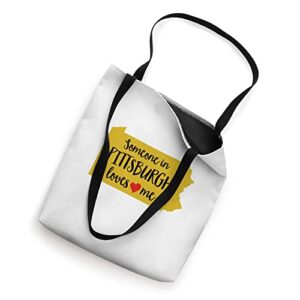 Someone in Pittsburgh Loves Me Pennsylvania Tote Bag