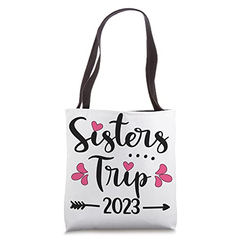 Sisters Trip 2023 Vacation Travel Funny Sisters Weekend Tote Bag