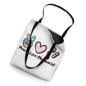 Peace Love Pharmacist Pharmacy Pharmacists Tote Bag