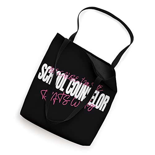 I'm The School Counselor That's Why Guidance Counselor Tote Bag