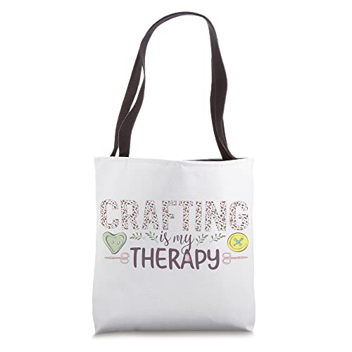 Crafting Is My Therapy Craft Crafter Tote Bag