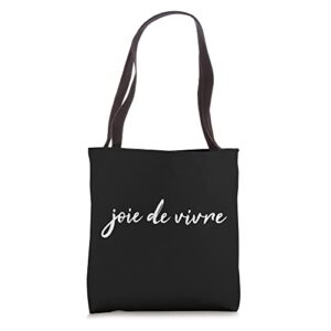 Joie De Vivre French Saying Tote Bag