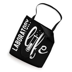 Laboratory Tech Life Laboratory Technologist Tote Bag