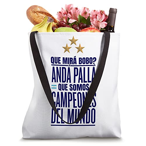 Que Miras Bobo? Argentina Campeones del Mundo Tote Bag