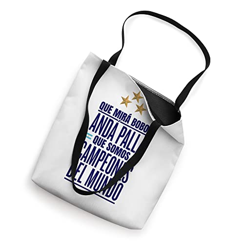 Que Miras Bobo? Argentina Campeones del Mundo Tote Bag