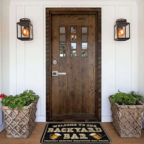 Entryway Mat Welcome to Our Backyard Bar Proudly Serving Whatever You Bring Non-Slip Rugs Rubber Backing Home Decor Indoor Doormat Easy Clean for Inside Floor Mats 20 * 32 Inches