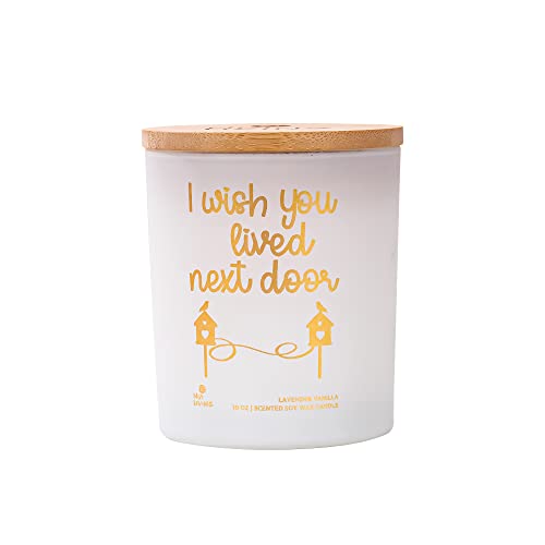 Inspirational Lavender Vanilla Soy Wax Candle - Candle Gift for Women (I Wish You Lived Next Door)