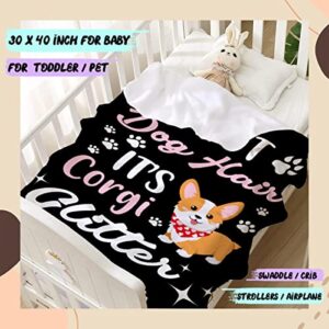 ARTBLANKET It's Not Dog Hair It's Corgi Glitter Throw Blanket Fannel Fleece Super Soft Funny Blanket Travel Throw Blanket for Bed Couch Sofa 40 x 30 Inch for Baby