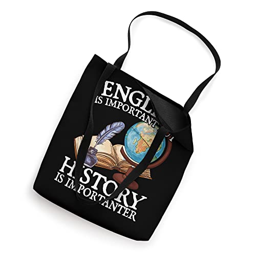 English Is Important But History Is Importanter Fun History Tote Bag