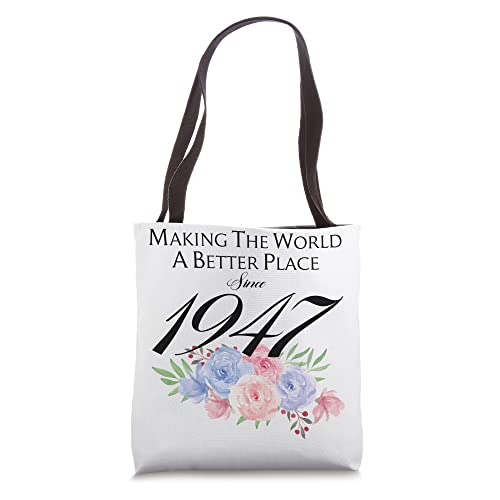 76 Birthday Making the world a better place since 1947 Tote Bag