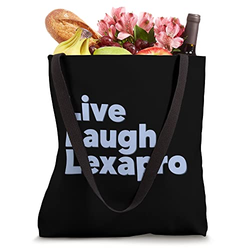 Live Laugh Lexapro, funny mental health awareness Tote Bag