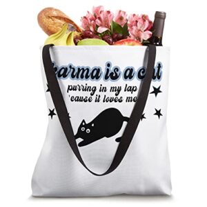 karma is a cat karma Cat Lovers Country Music Tote Bag