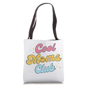 Cool Moms Club Tote Bag