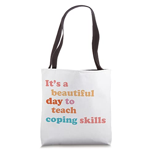 It's A Beautiful Day To Teach Coping Skills School Counselor Tote Bag