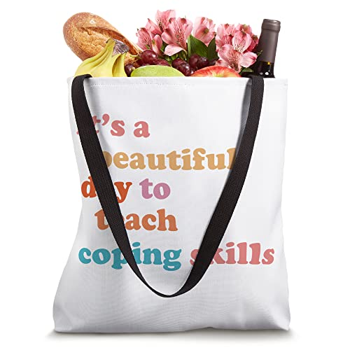 It's A Beautiful Day To Teach Coping Skills School Counselor Tote Bag