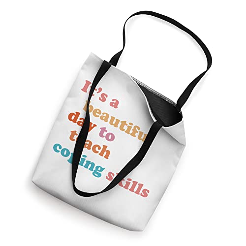 It's A Beautiful Day To Teach Coping Skills School Counselor Tote Bag