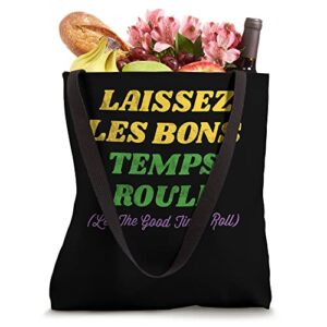 Funny Mardi Gras Carnival Let The Good Times Roll Tote Bag