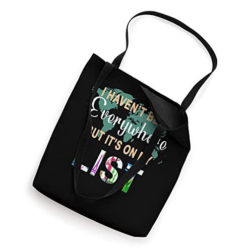 I Haven't Been Everywhere But It's On My List Map T-Shirt Tote Bag