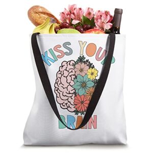 Teacher Life Kiss Your Brain Students Class Flowers Teacher Tote Bag