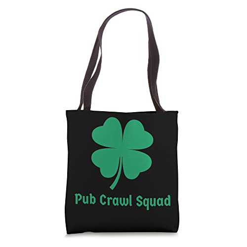 Pub Crawl Squad St Patrick's Day Booze Drinking Irish Green Tote Bag