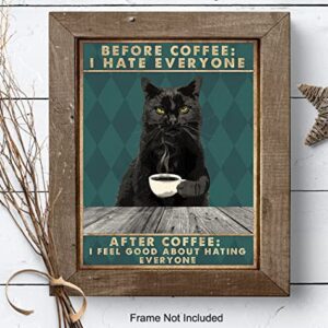 Black cat Wall Art & Decor - Cat Room Decor - Cat Themed Gifts - Cat Lady Gifts for Women Men - Funny Quotes - Coffee Decor - Kitchen Art - Cute Cat Lover Gift - Cafe Wall Art - UNFRAMED 8x10