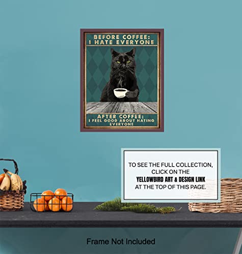 Black cat Wall Art & Decor - Cat Room Decor - Cat Themed Gifts - Cat Lady Gifts for Women Men - Funny Quotes - Coffee Decor - Kitchen Art - Cute Cat Lover Gift - Cafe Wall Art - UNFRAMED 8x10